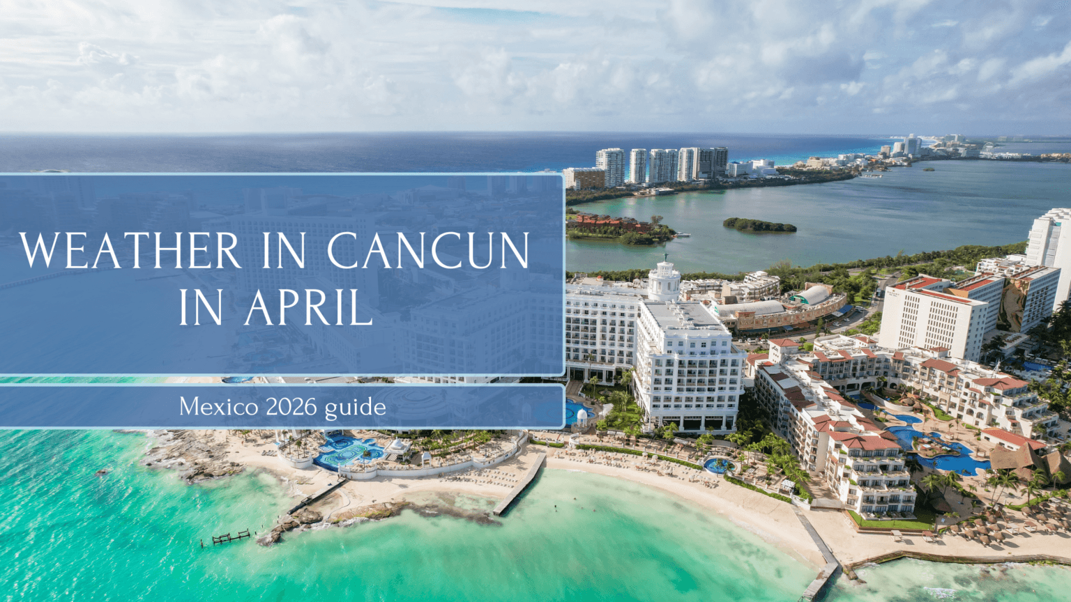 Weather in Cancun, Mexico in April